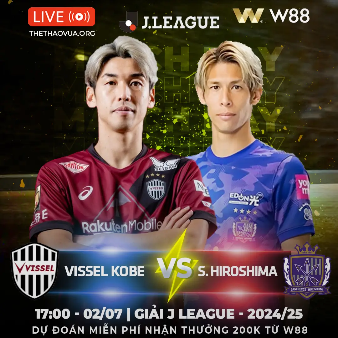 [W88 – MINIGAME] VISSEL KOBE - S. HIROSHIMA | CUỘC ĐUA TOP 3